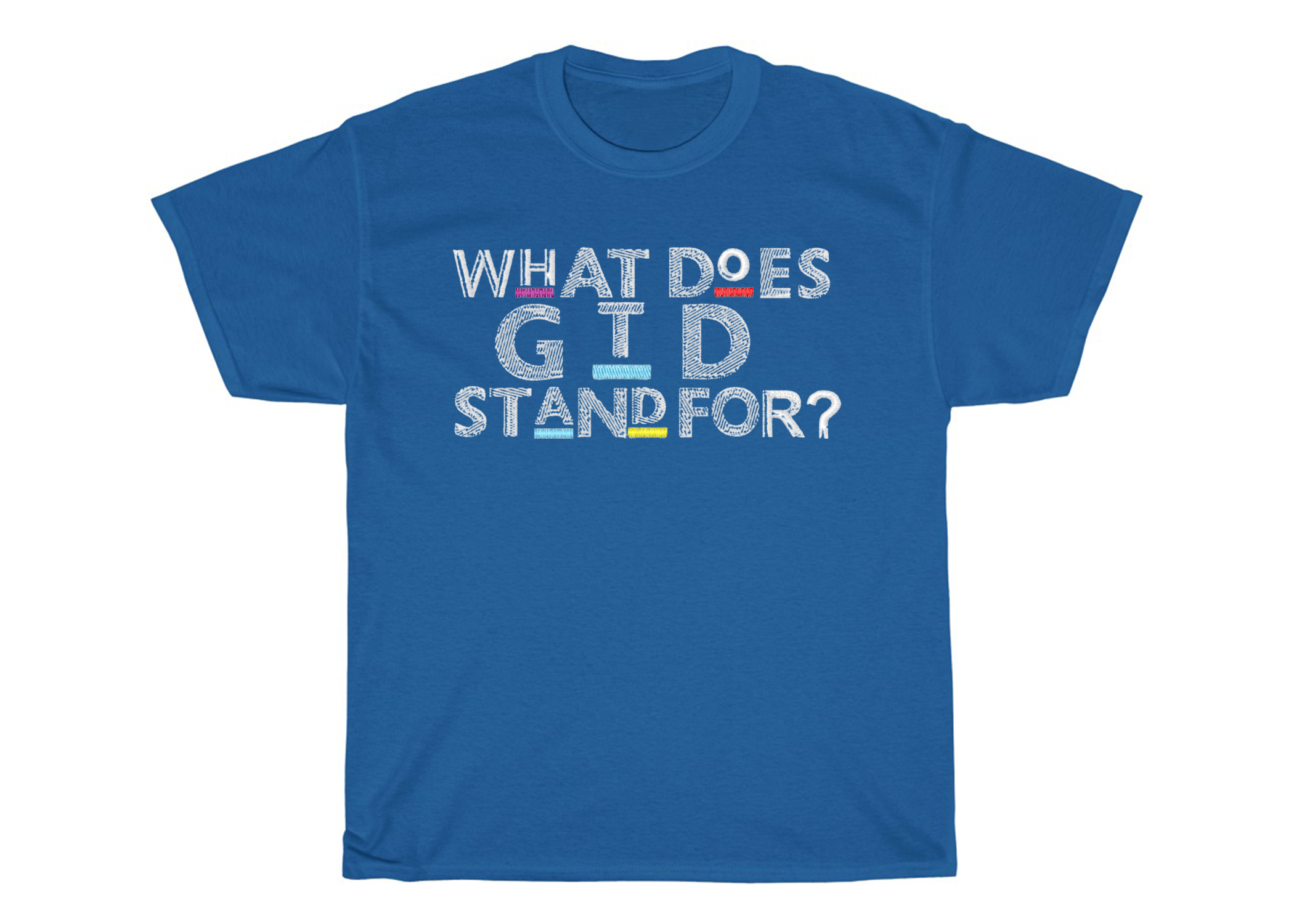 What Does GTD Stand For T-shirt – The Custom Stitch Houston
